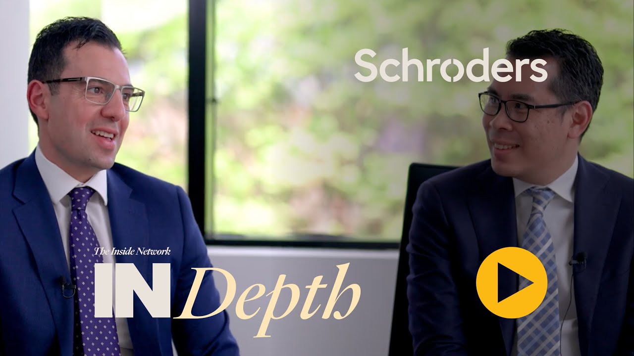 INDepth with Joseph Koh and Ray David from Schroders | The Inside Adviser